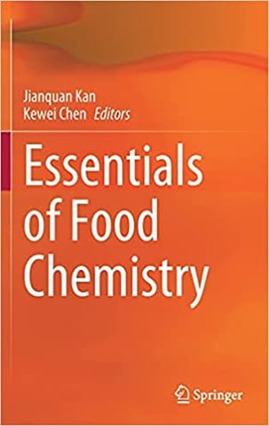 Essentials Of Food Chemistry 2021 By Kan J