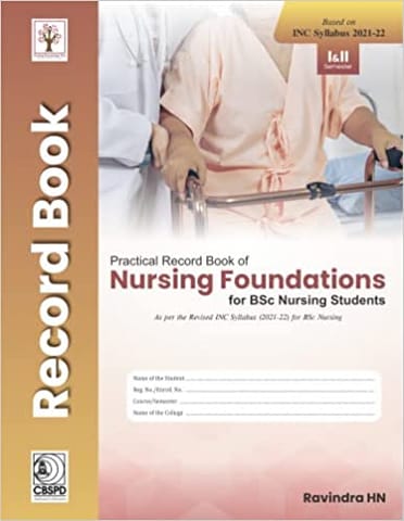 Practical Record Book Of Nursing Foundations For Bsc Nursing Students ...