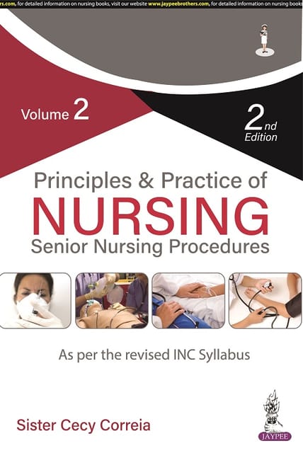 Sister Cecy Correia Principles & Practice of NURSING Senior Nursing Procedures 2nd Edition 2023 ...