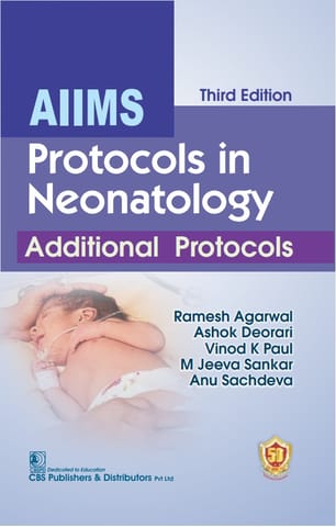 AIIMS Protocols in Neonatology Additional Protocols 3rd Edition 2024 By ...