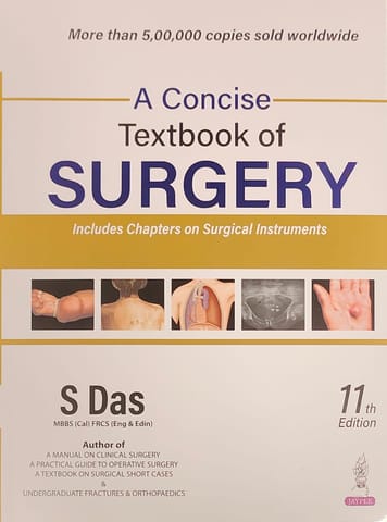 A Concise Textbook Of Surgery 11th Reprint Edition 2024 by S Das