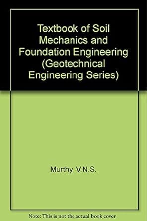 Textbook of Soil Mechanics and Foundation Engineering: Geotechnical ...