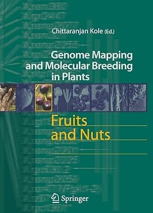 Fruits And Nuts Genome Mapping And Molecular Breeding In Plants 2010 By ...