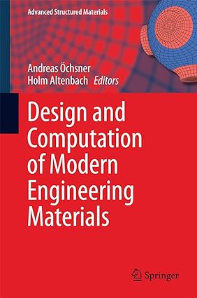 Design And Computation Of Modern Engineering Materials 2014 By Ochsner A.