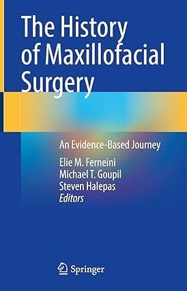 The History Of Maxillofacial Surgery An Evidence Based Journey 2022 By ...