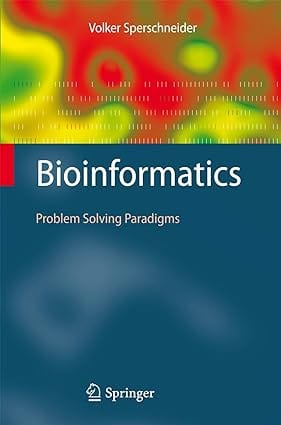 Bioinformatics Problem Solving Paradigms 2008 by Sperschneider V.