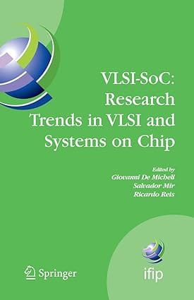 Vlsi- Soc Research Trends In Vlsi And Systems On Chip 2008 by Micheli D.G.