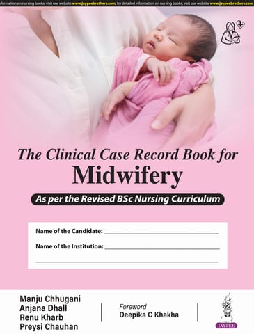 The Clinical Case Record Book For Midwifery 1st Edition 2024 By Manju ...