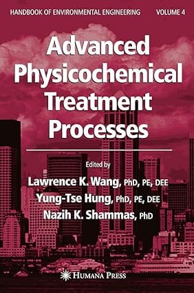 Advanced Physicochemical Treatment Processes, Vol 4 2006 By Wang