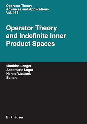 Operator Theory And Indefinite Inner Product Spaces 2006 By Langer M