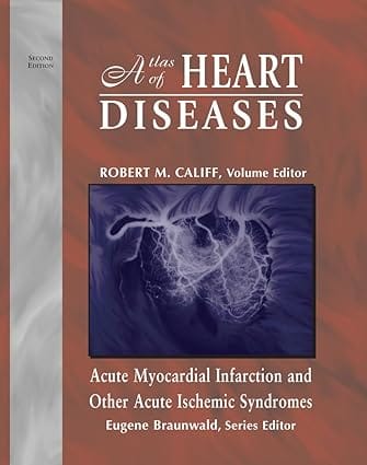 Atlas Of Heart Diseases 2nd Edition Acute Myocardial Infarction And ...