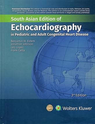 Echocardiography In Pediatric And Adult Congenital Heart Disease 3rd Edition 2024 By Eidem B W