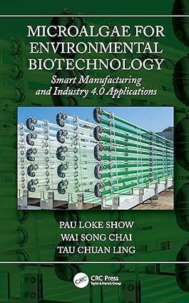 Microalgae For Environmental Biotechnology Smart Manufacturing And ...
