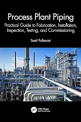 Process Plant Piping Practical Guide To Fabrication Installation ...