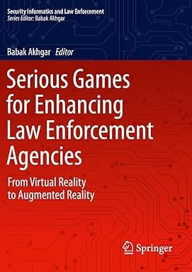 Serious Games For Enhancing Law Enforcement Agencies From Virtual ...