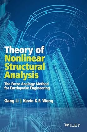 Theory Of Nonlinear Structural Analysis: The Force Analogy Method For ...