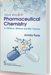 Viva Voce in Pharmaceutical Chemistry for DPharma, BPharma and BSc. Courses 1st Edition 2025 By ...