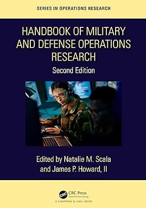 Handbook Of Military And Defense Operations Research 2nd Edition 2025 ...