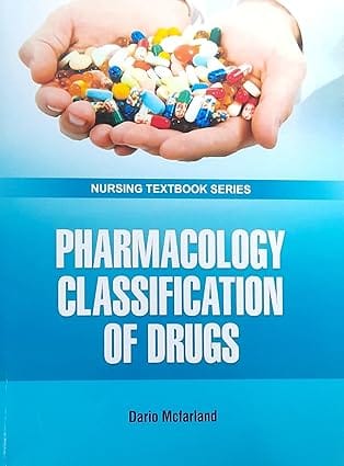 Pharmacology Classification Of Drugs Nursing Textbook Series 2025 By ...