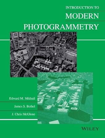 Introduction To Modern Photogrammetry 2019 By Mikhail E M