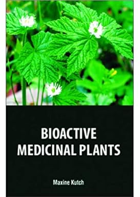Bioactive Medicinal Plants 2022 By Kutch M
