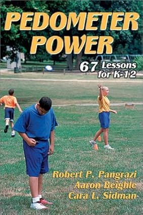 Pedometer Power 67 Lesson For K 12 2002 By Pangrazi