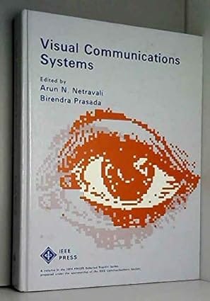Visual Communications Systems 1989 By Netravali