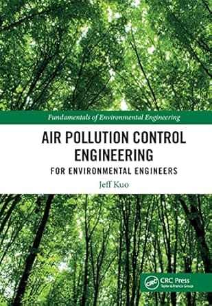 Air Pollution Control Engineering For Environmental Engineers 2019 By Kuo J