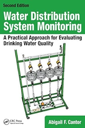 Water Distribution System Monitoring 2nd Edition 2018 By Cantor A F
