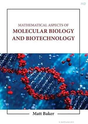 Mathematical Aspects Of Molecular Biology And Biotechnology 2023 By Baker M