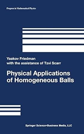 Physical Applications Of Homogeneous Balls 2004 By Misc