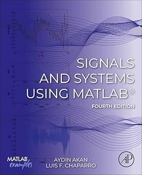 Signals And Systems Using Matlab 4th Edition 2024 By Akan A