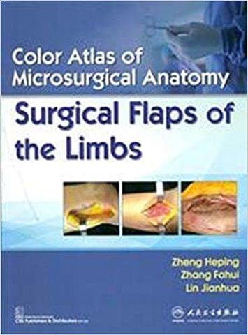 Color Atlas Of Microsurgical Anatomy Surgical Flaps Of The Limbs 2019 ...