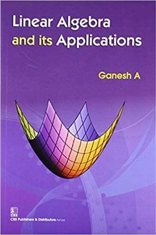 Linear Algebra & its Applications 2019 By Ganesh