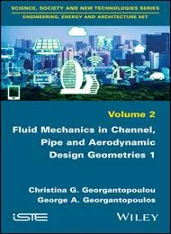 Fluid Mechanics in Channel, Pipe and Aerodynamic Design Geometries1 ...